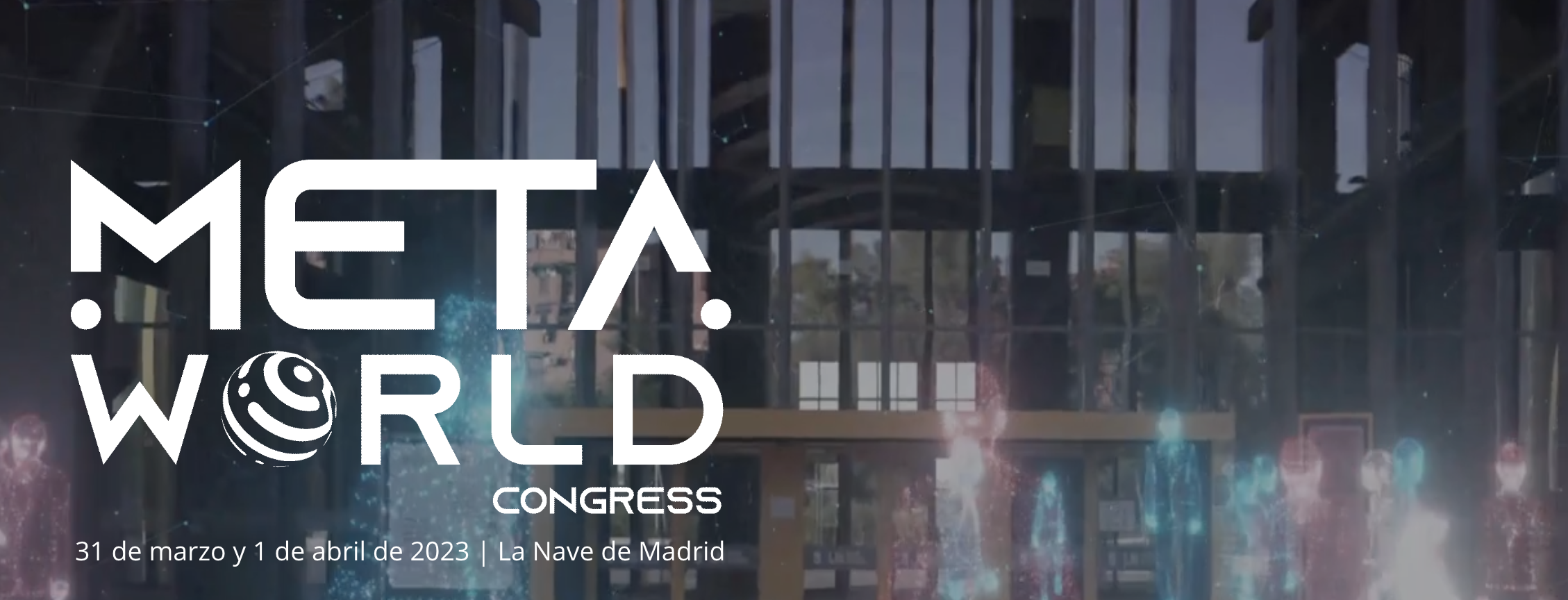 El Meta World Congress 2023 lleva el metaverso y la Web3 a Madrid ...